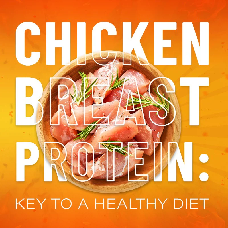 Chicken Breast Protein: Key to a Healthy Diet